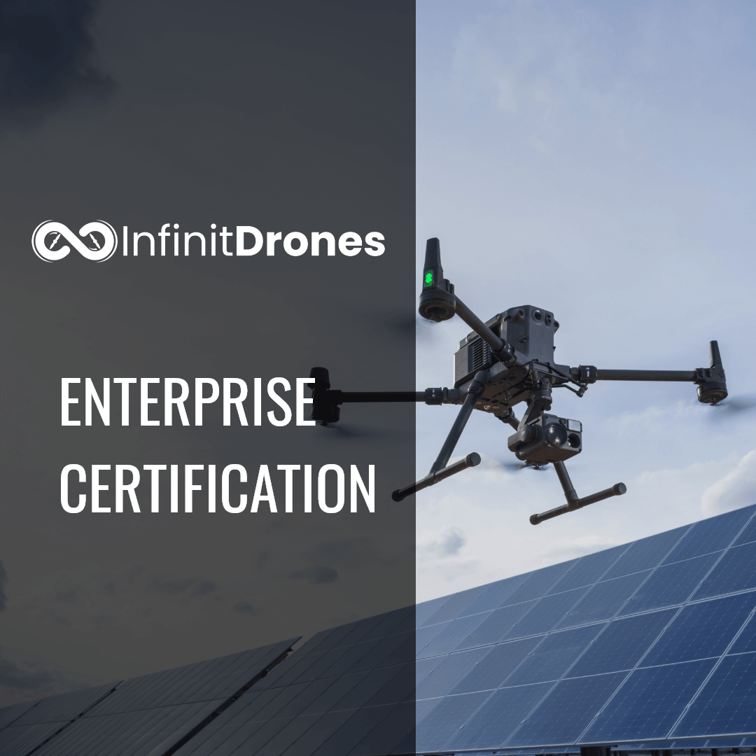 Enterprise Certification - A DJI Authorized Certification Course – Infinit Drones Corp